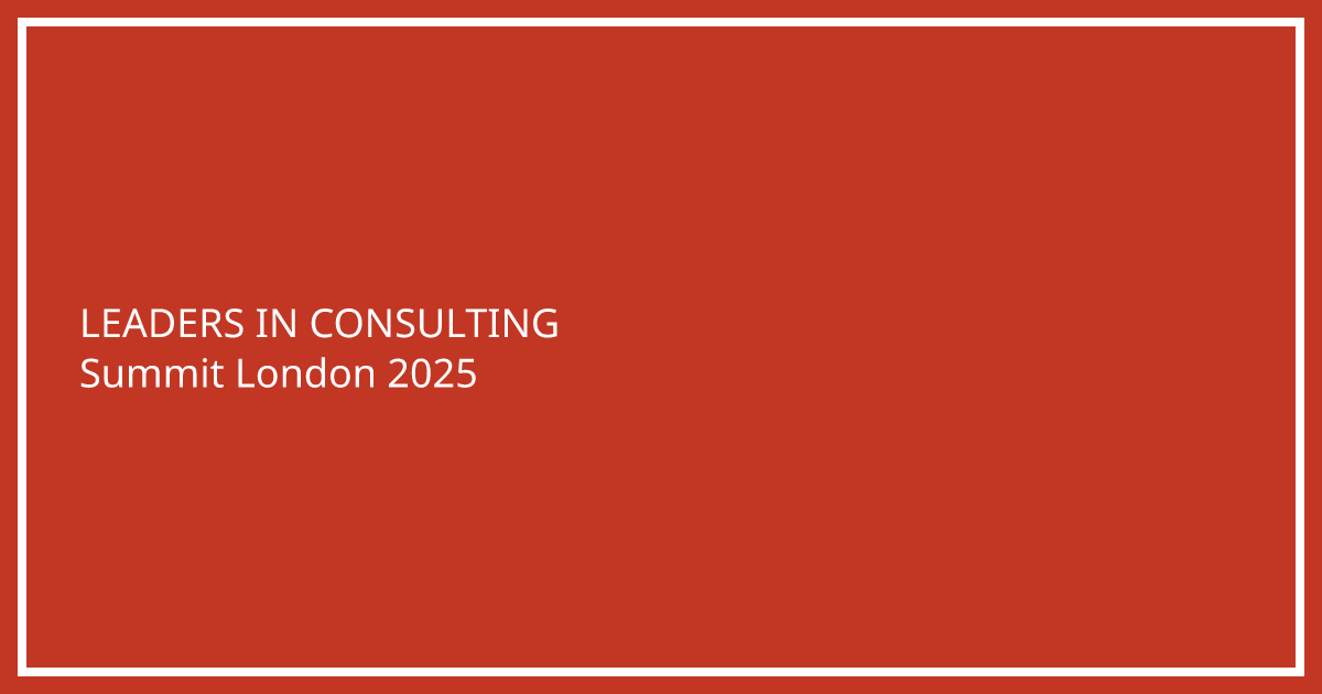 LEADERS IN CONSULTING Summit London 2025